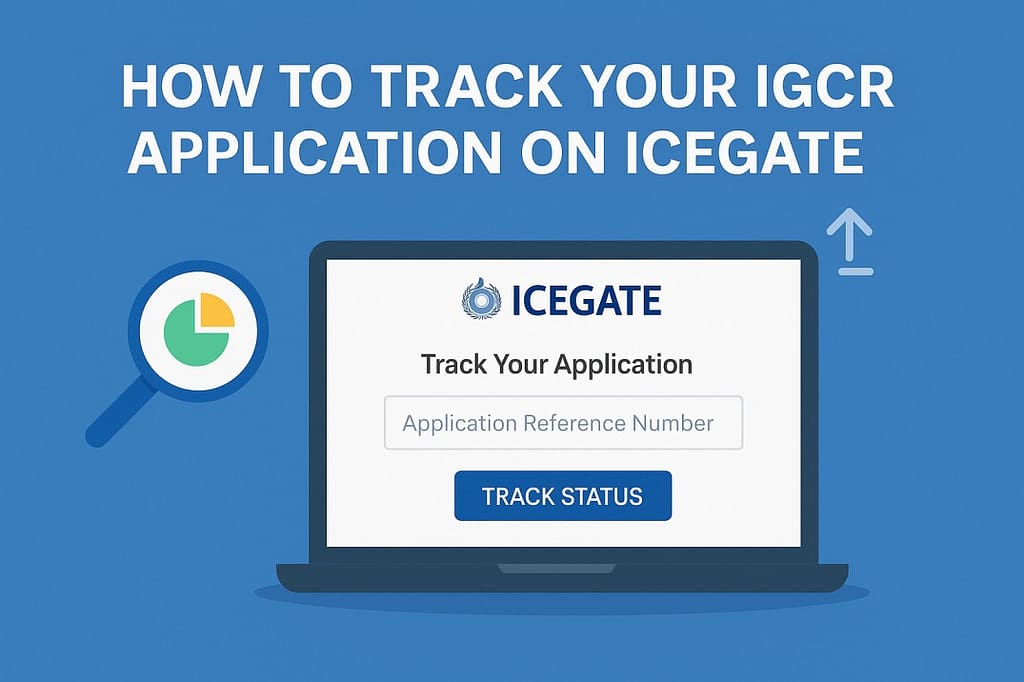 How to Track Your IGCR Application on ICEGATE - JPARKS INDIA PRIVATE ...