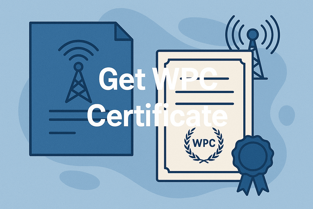 Get WPC Certificate 2025 | Ultimate WPC Registration Guide
